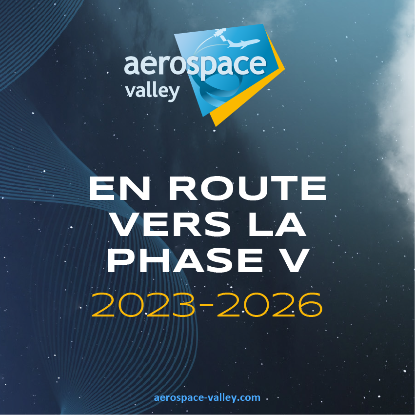 En route vers la Phase V : le Pôle de compétitivité Aerospace Valley labellisé ! | Aerospace Valley
